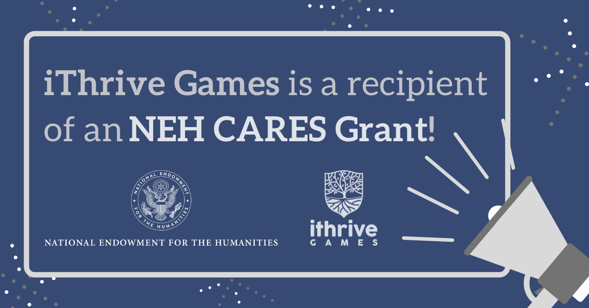 iThrive Games Receives NEH CARES Grant for Distance Learning Program ...