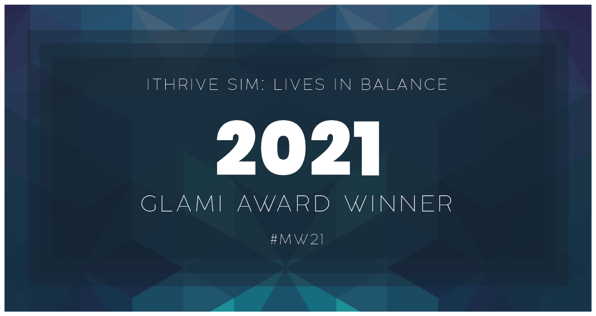 iThrive Sim: Lives in Balance Named a 2021 GLAMi Award Winner - iThrive Games Foundation